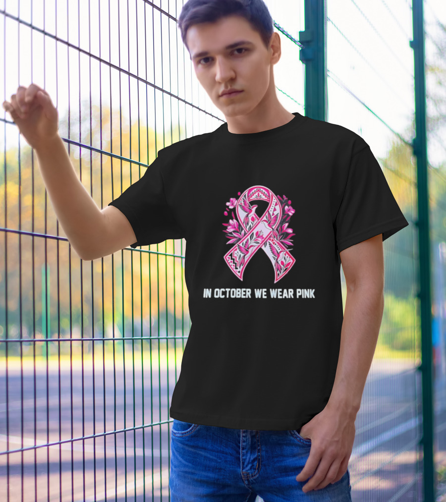 Breast Cancer Awareness Ribbon In October We Wear Pink T-Shirt
