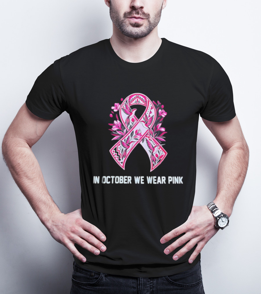 Breast Cancer Awareness Ribbon In October We Wear Pink T-Shirt