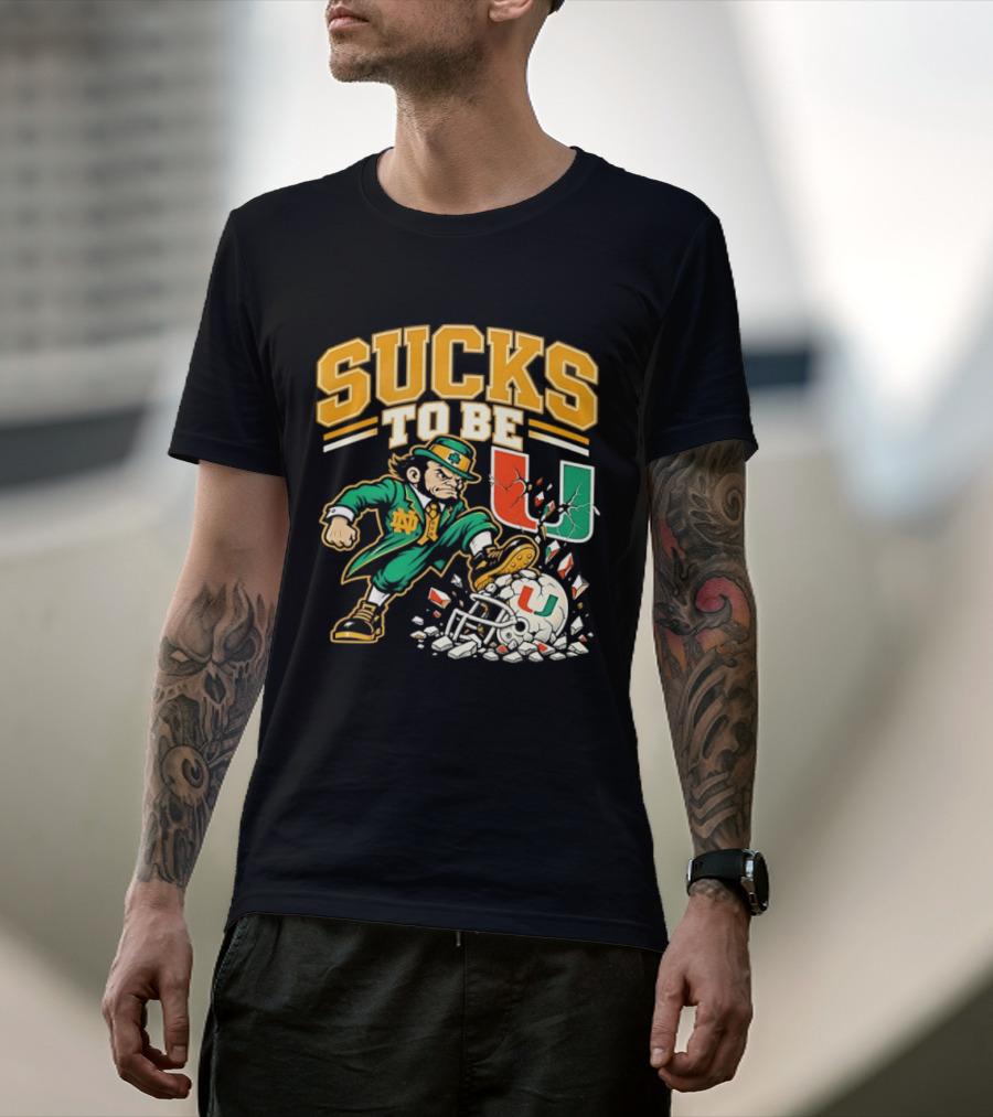 Sucks To Be U Notre Dame Fighting Irish Vs Miami Hurricanes 2026 T-Shirt