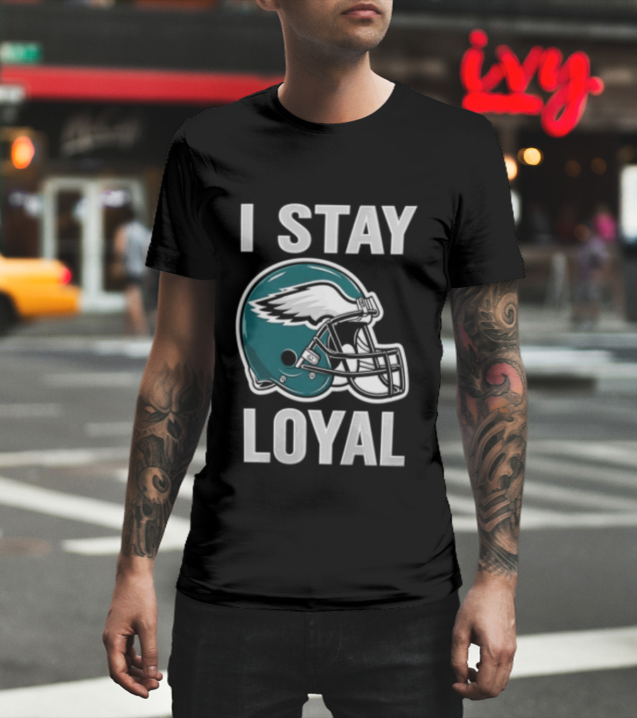 I Stay Loyal Philadelphia Eagles Football Helmet T-Shirt