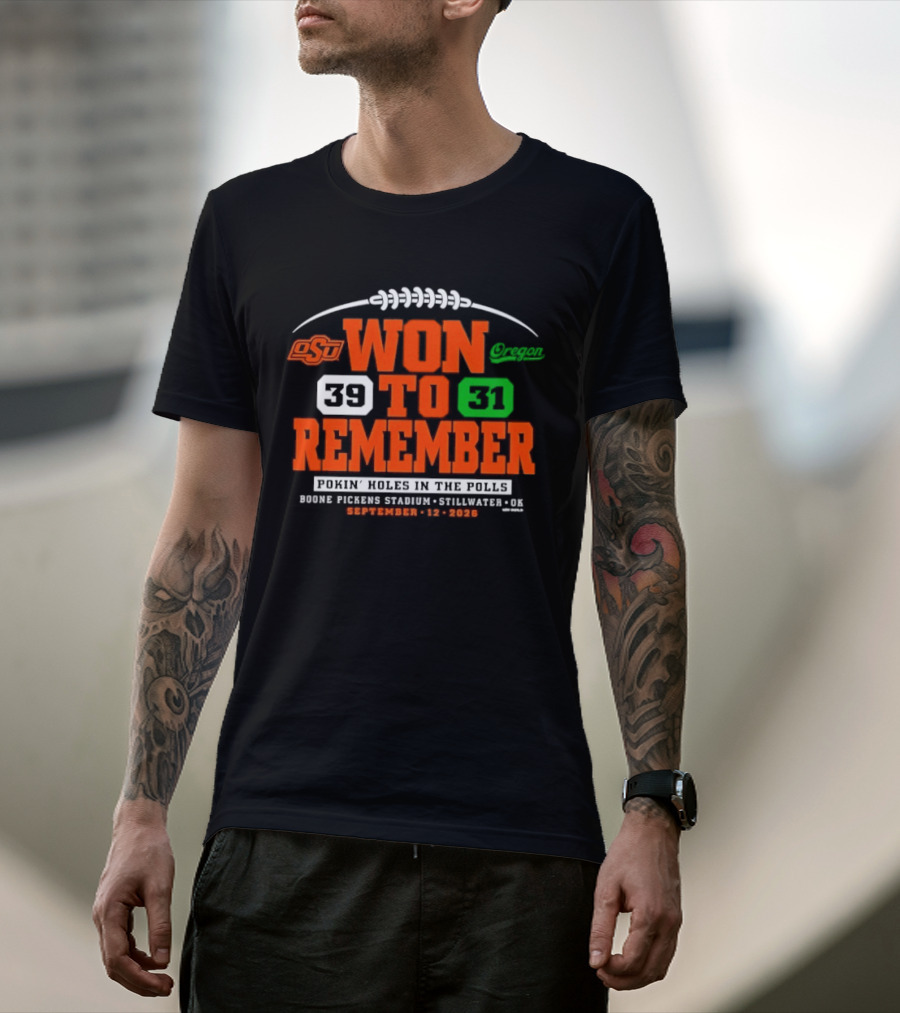 OSU Won To Remember Beat Oregon 39 31 September 2026 Boone Pickens Stadium T-Shirt