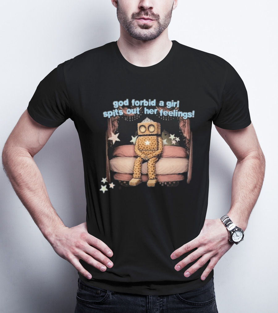 God Forbid A Girl Spits Out Her Feelings With Starry Robot On Bed T-Shirt