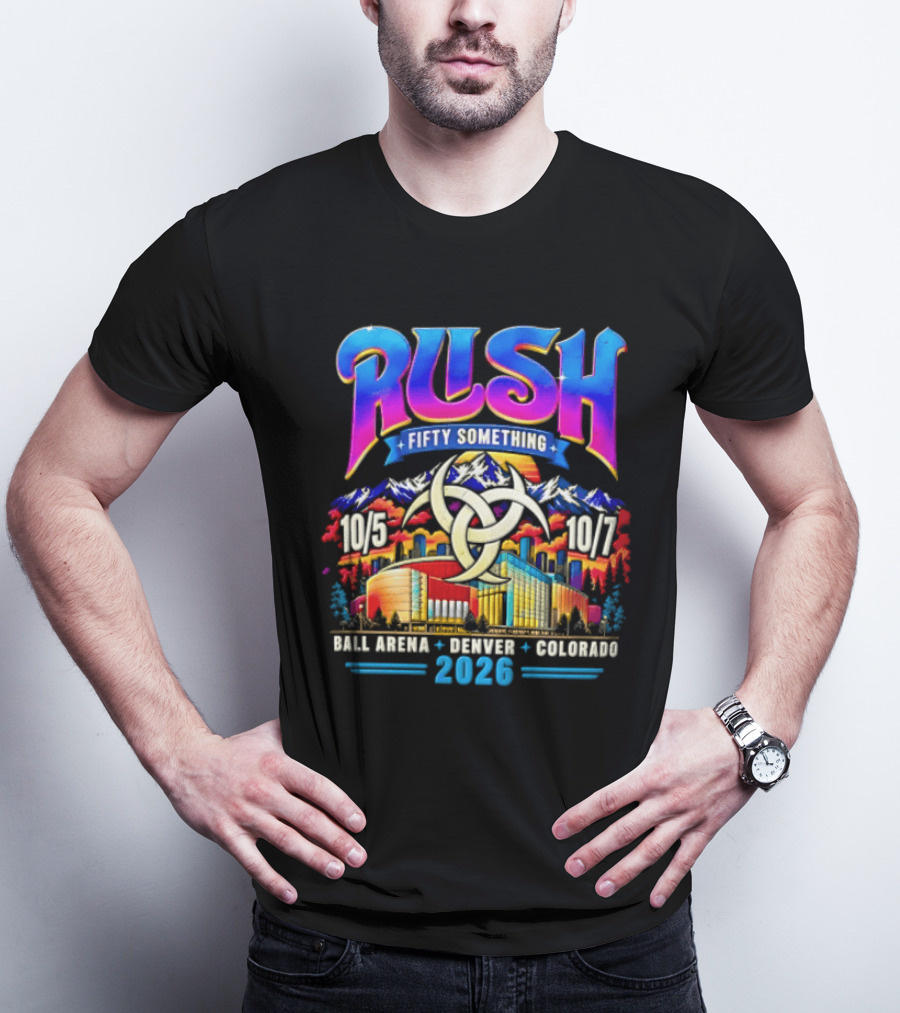 Rush Fifty Something Tour Ball Arena Denver Colorado October 5 7 2026 T-Shirt