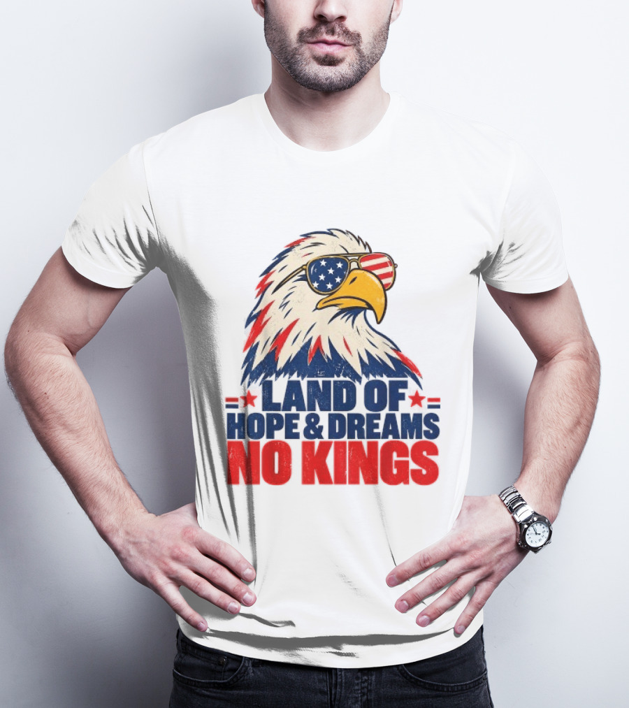 Land Of Hope & Dreams No Kings Eagle With American Flag Sunglasses T-Shirt