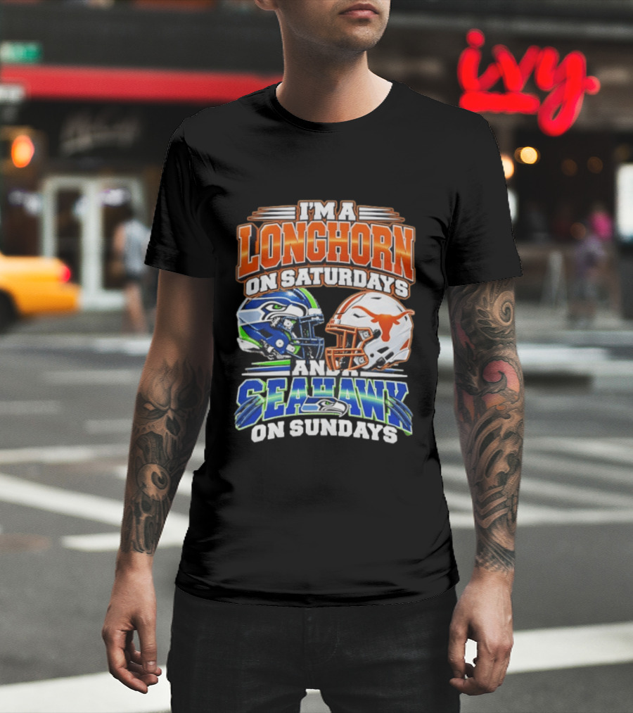 I'm A Longhorn On Saturdays And A Seahawk On Sundays Football Fan Gear T-Shirt
