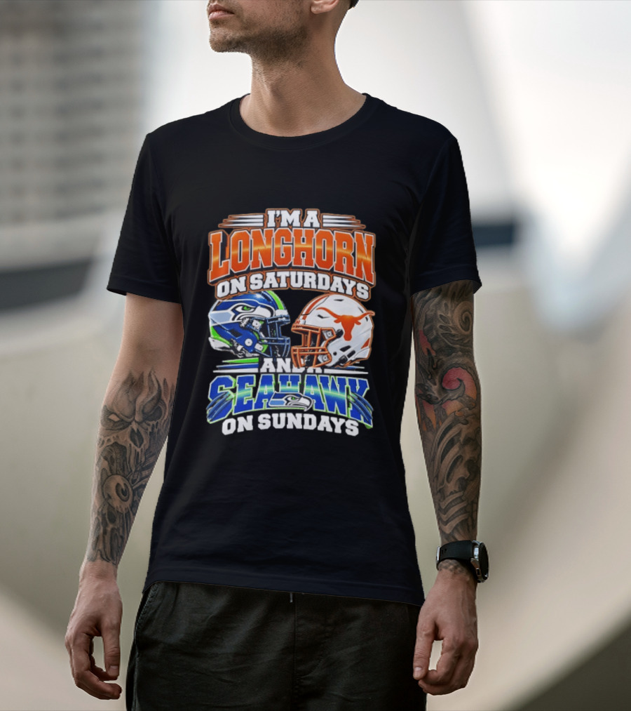 I'm A Longhorn On Saturdays And A Seahawk On Sundays Football Fan Gear T-Shirt