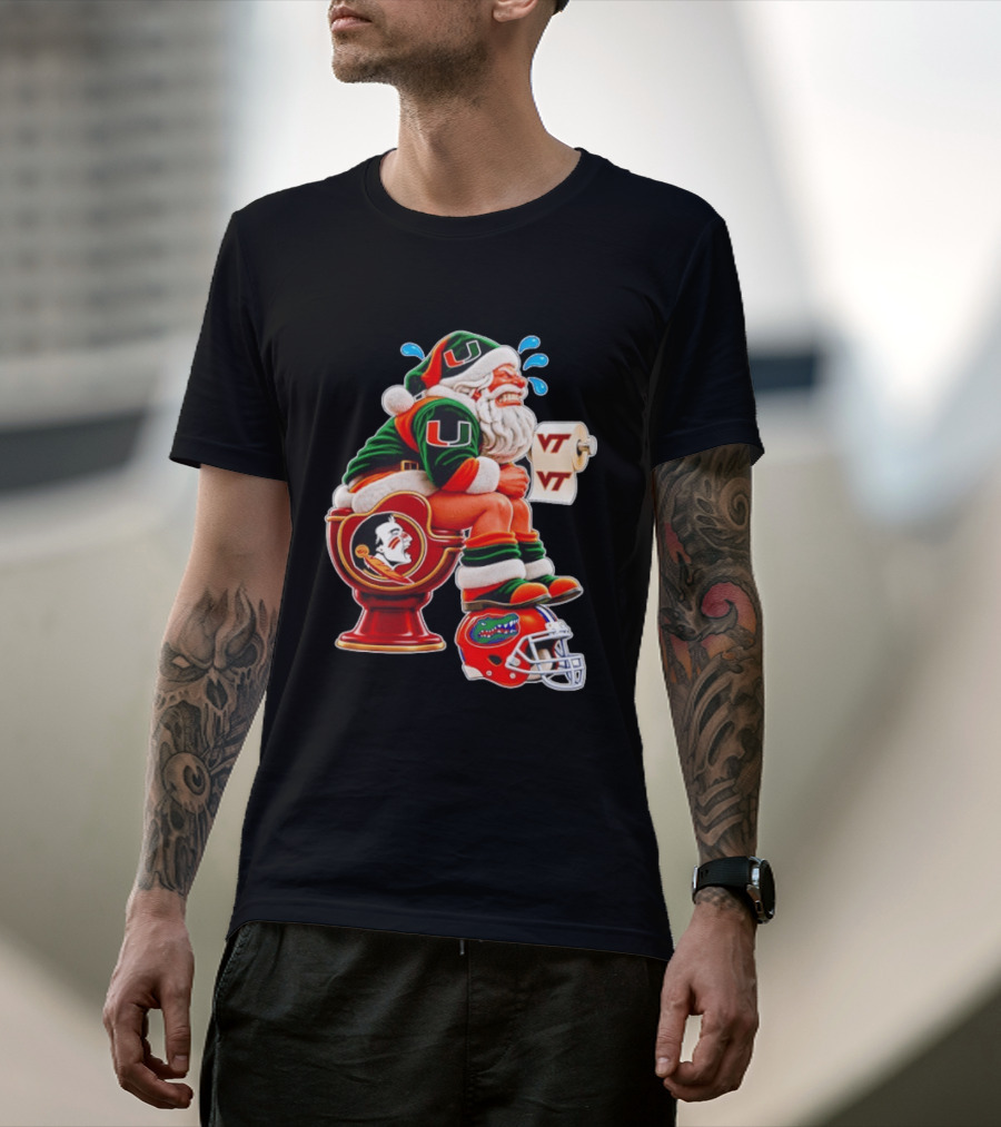 Miami Hurricanes Santa Claus Laughing On Florida State Toilet With Virginia Tech Toilet Paper And Florida Gators Helmet T-Shirt
