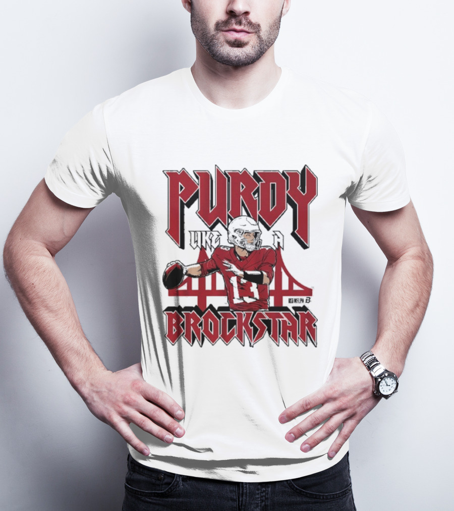Purdy Like A Brockstar San Francisco 49ers Quarterback T-Shirt