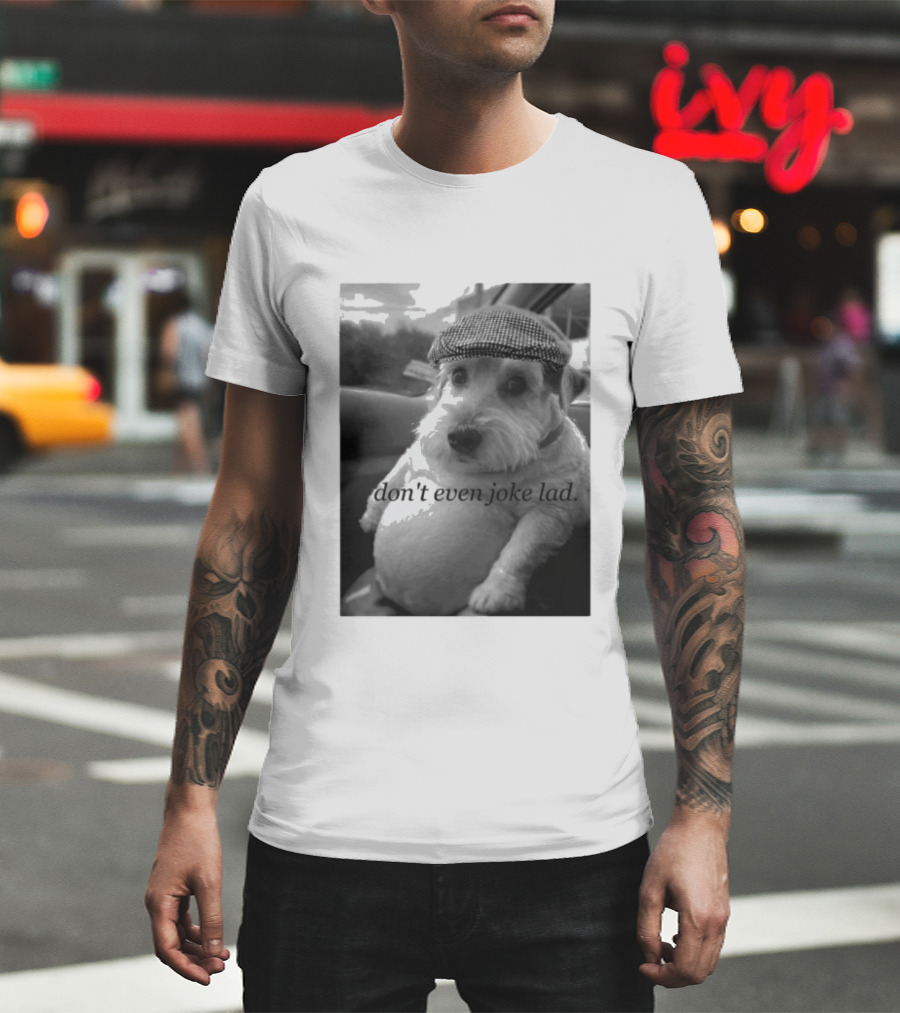 Don't Even Joke Lad Dog In Hat Car Trip T-Shirt