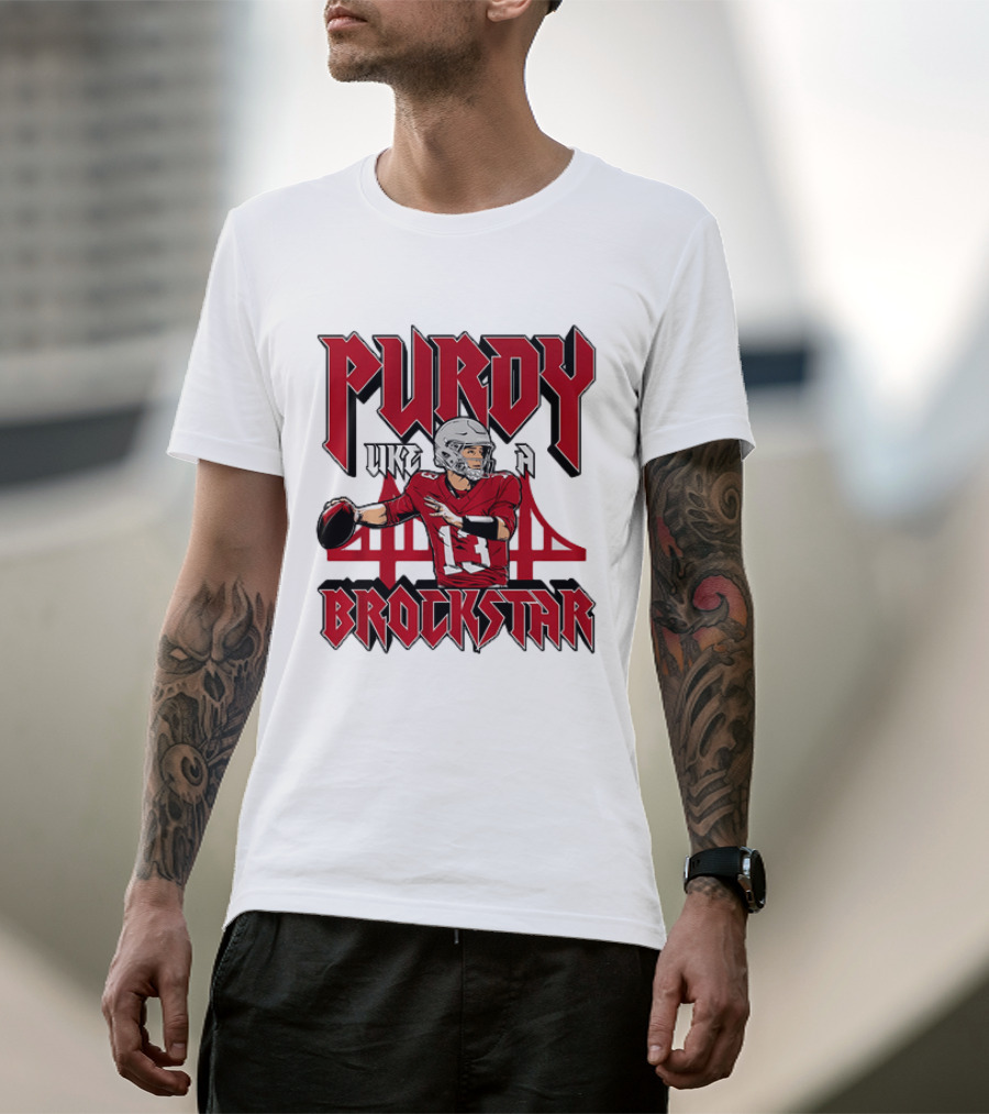 Purdy Like A Brockstar Football Player With Bridge T-Shirt
