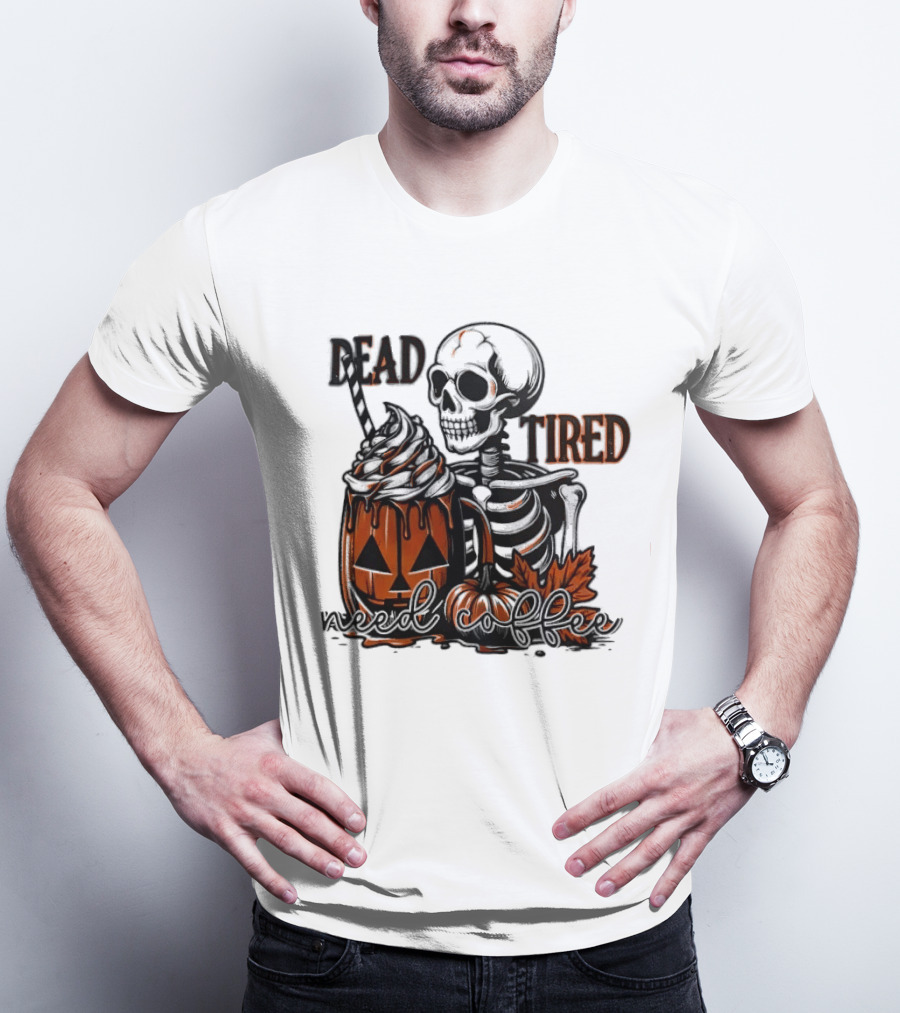 Halloween Skeleton Dead Tired Need Coffee Pumpkin Leaves T-Shirt
