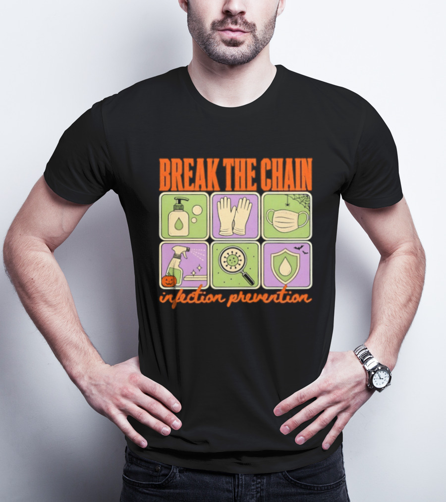 Break The Chain Infection Prevention Halloween Sanitizer Mask Gloves T-Shirt
