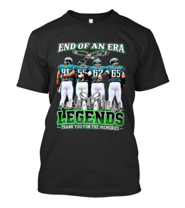 Philadelphia Eagles End Of An Era Legends Cox Graham Kelce Lane Johnson Thank You For The Memories T-Shirt