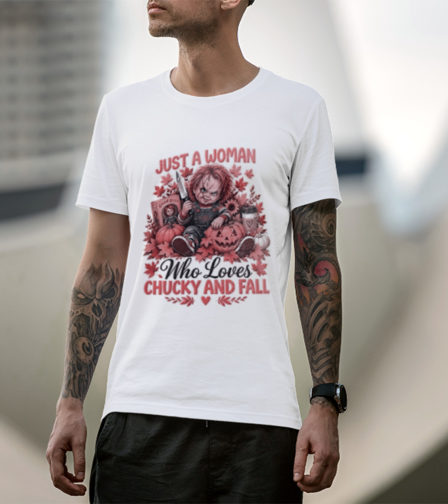 Just A Woman Who Loves Chucky And Fall Halloween Child's Play T-Shirt