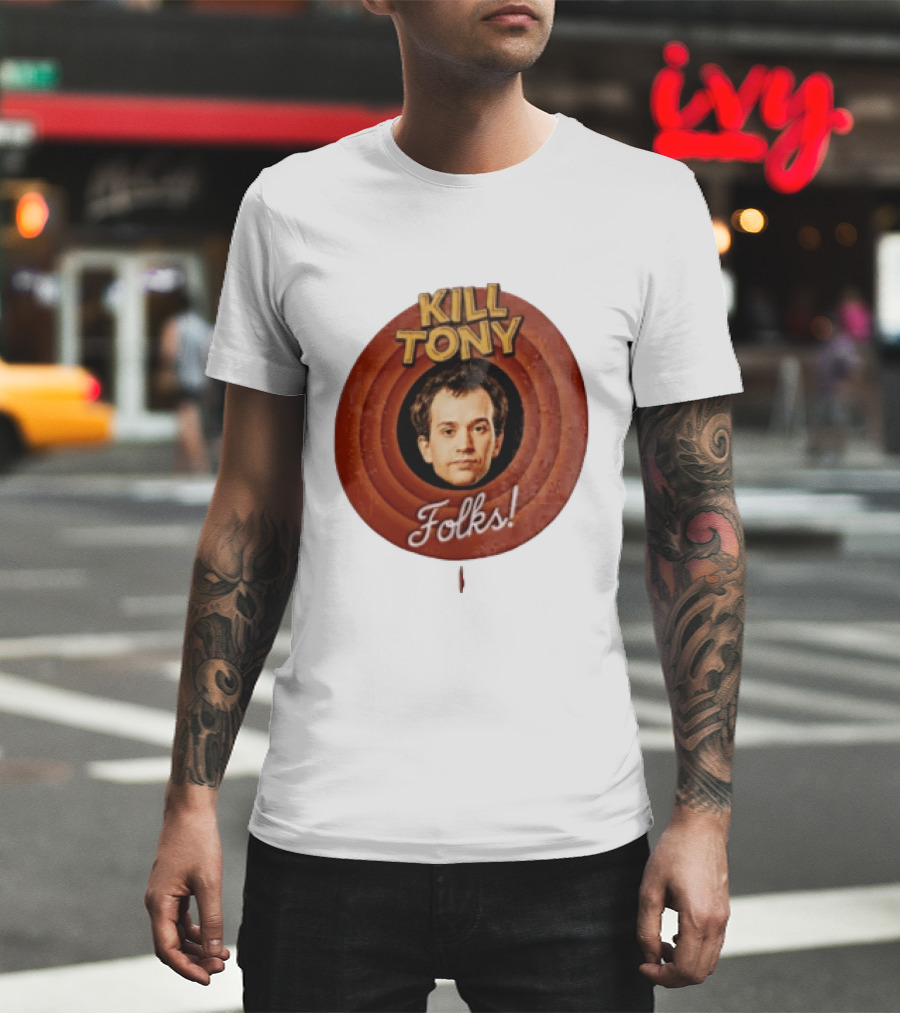 Kill Tony Folks Pat O'Neill Classic Cartoon T-Shirt
