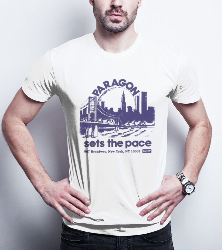 Only NY X Paragon Sports Sets The Pace 867 Broadway New York NY 10003 T-Shirt