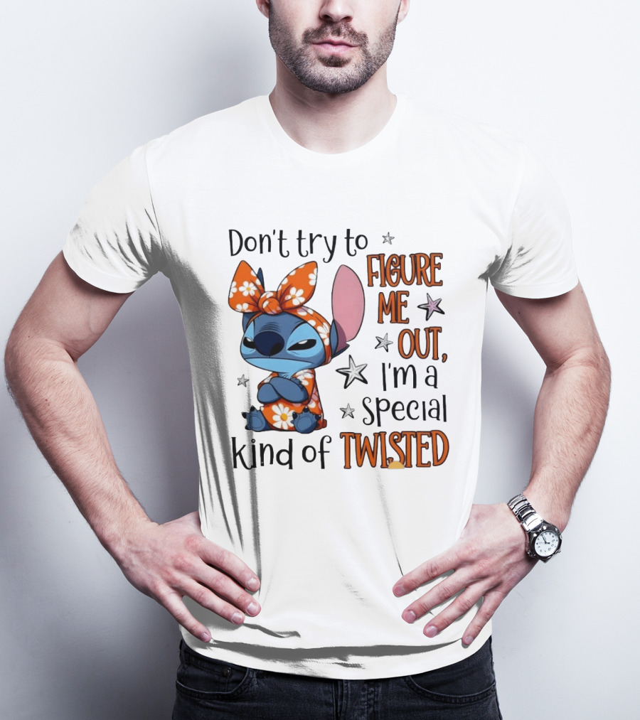 Stitch Don't Try To Figure Me Out I'm A Special Kind Of Twisted T-Shirt
