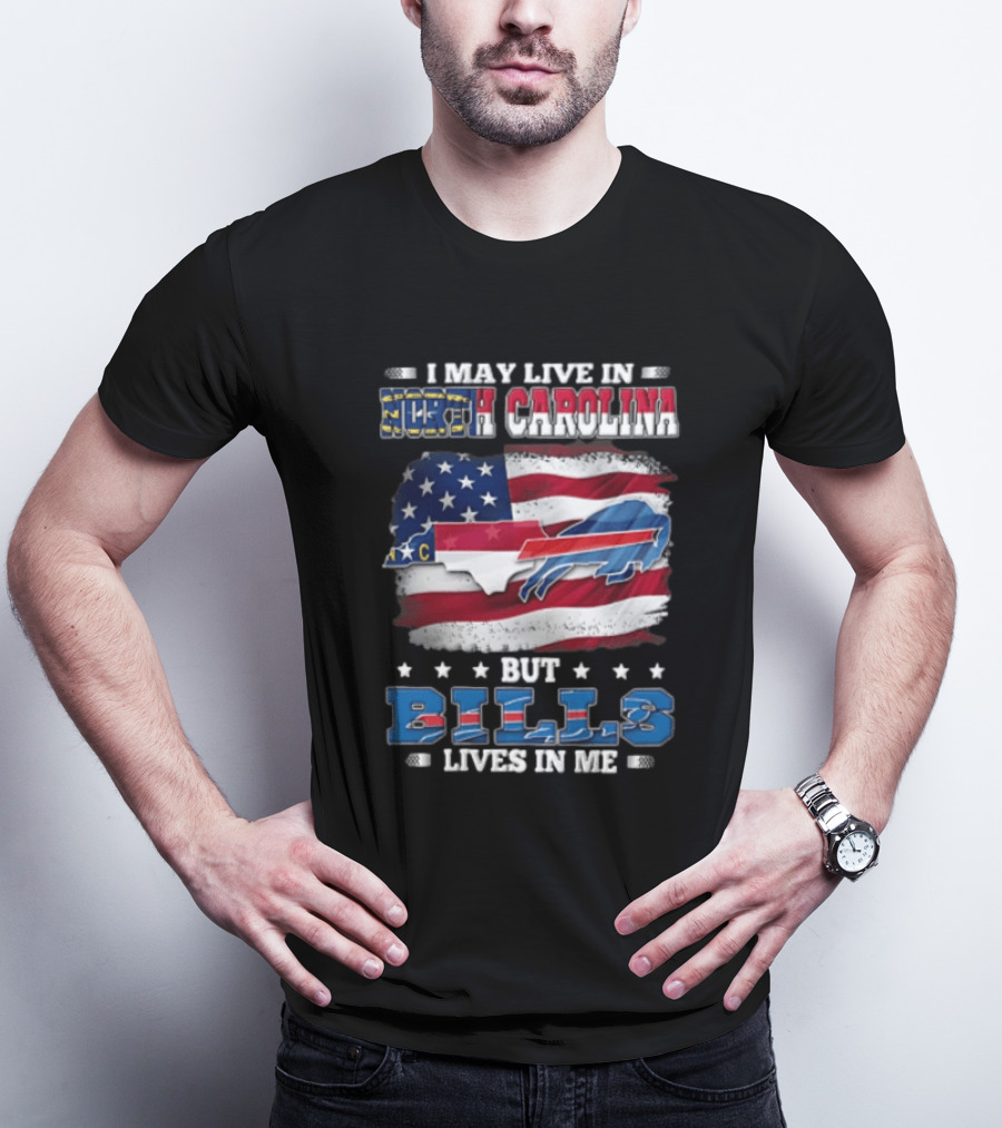 I May Live In North Carolina But Bills Lives In Me Buffalo Bills Flag Map USA T-Shirt