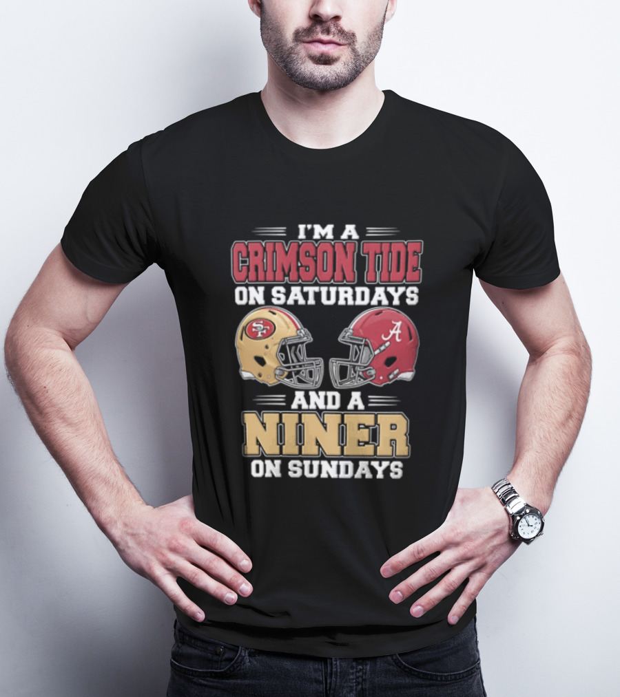 I'm A Crimson Tide On Saturdays And A Niner On Sundays Football Helmets T-Shirt