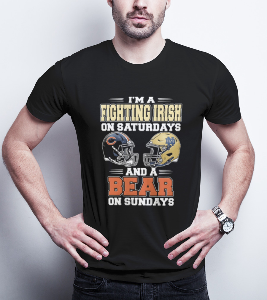 I'm A Fighting Irish On Saturdays And A Bear On Sundays Football Helmets T-Shirt
