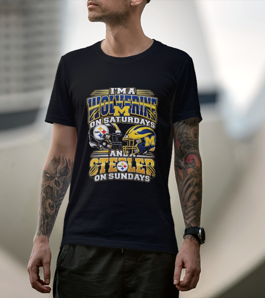I'm A Wolverine On Saturdays And A Steeler On Sundays Michigan Pittsburgh Football Fans T-Shirt