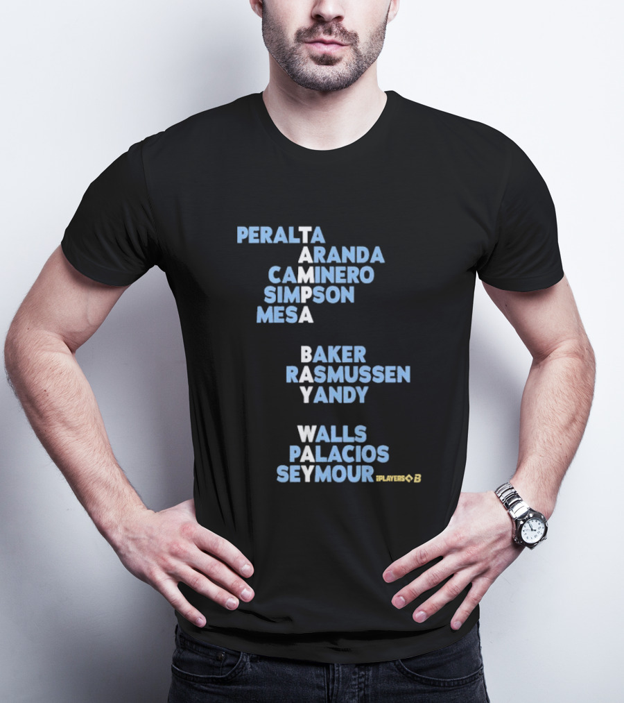 Tampa Bay Rays Peralta Aranda Caminero Simpson Mesa Baker Rasmussen Yandy Walls Palacios Seymour Players T-Shirt