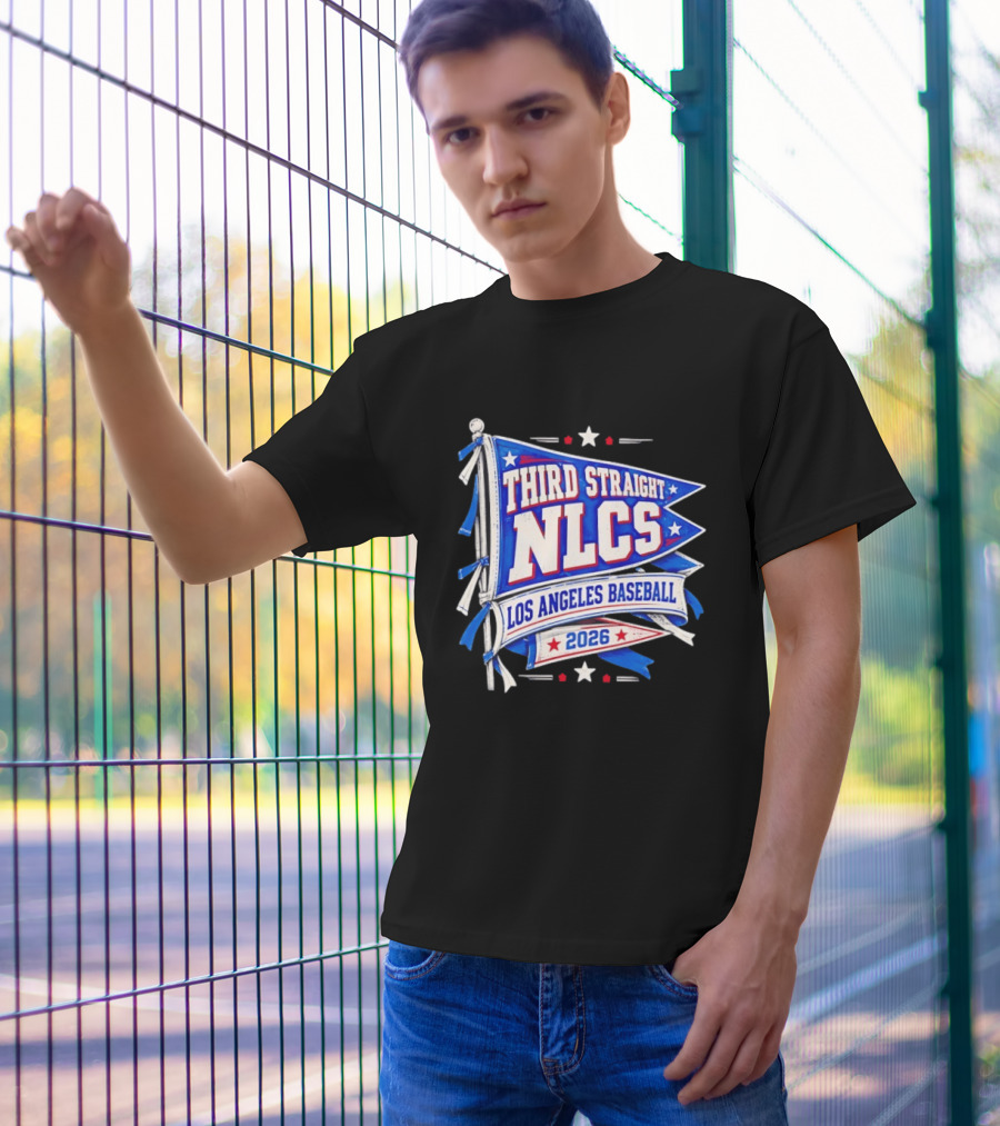 Third Straight NLCS Los Angeles Baseball 2026 Flag T-Shirt