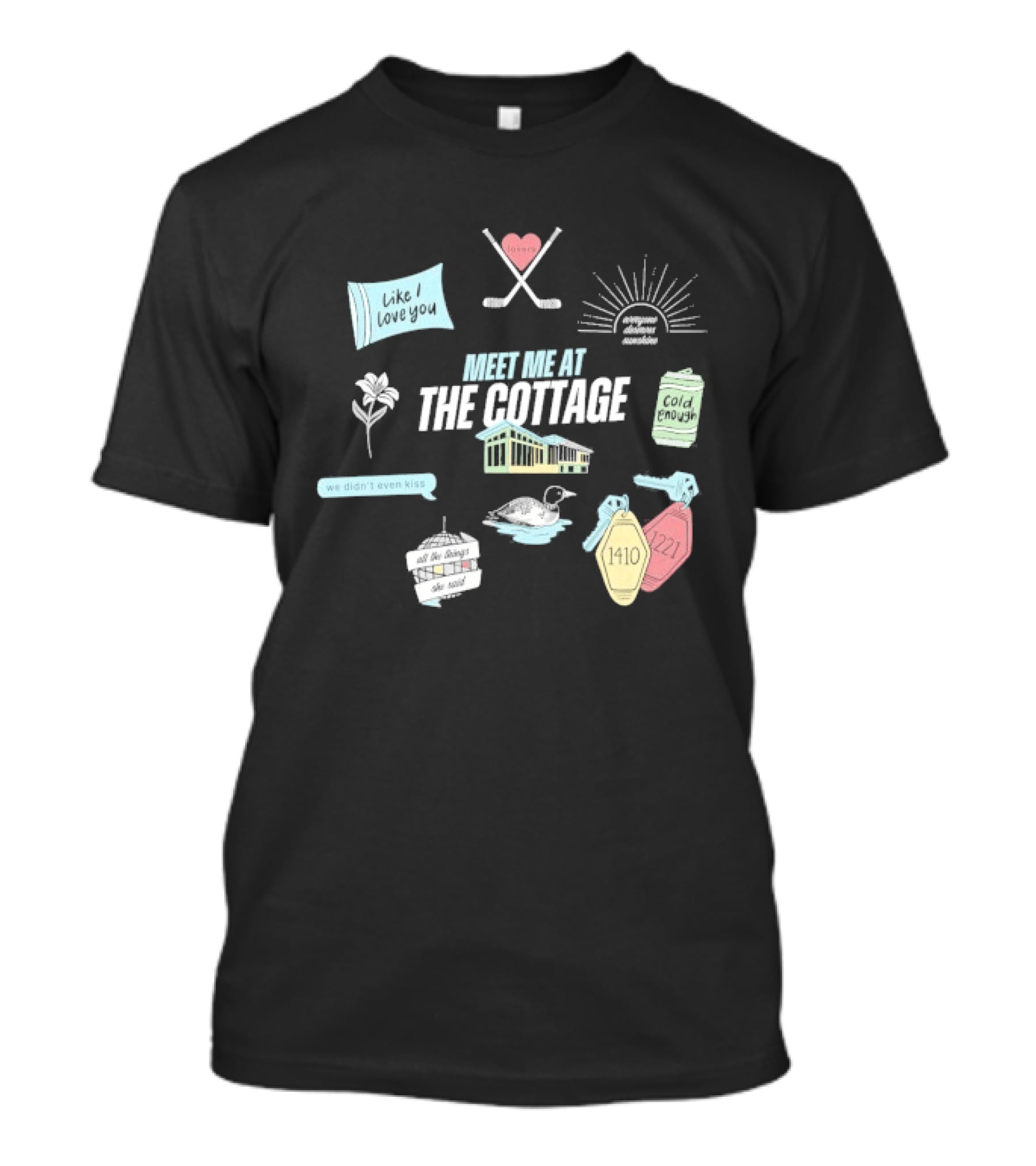 Meet Me At The Cottage With Lovers We Didn't Even Kiss Sun Rose Chicken Cocktail 77 T-Shirt