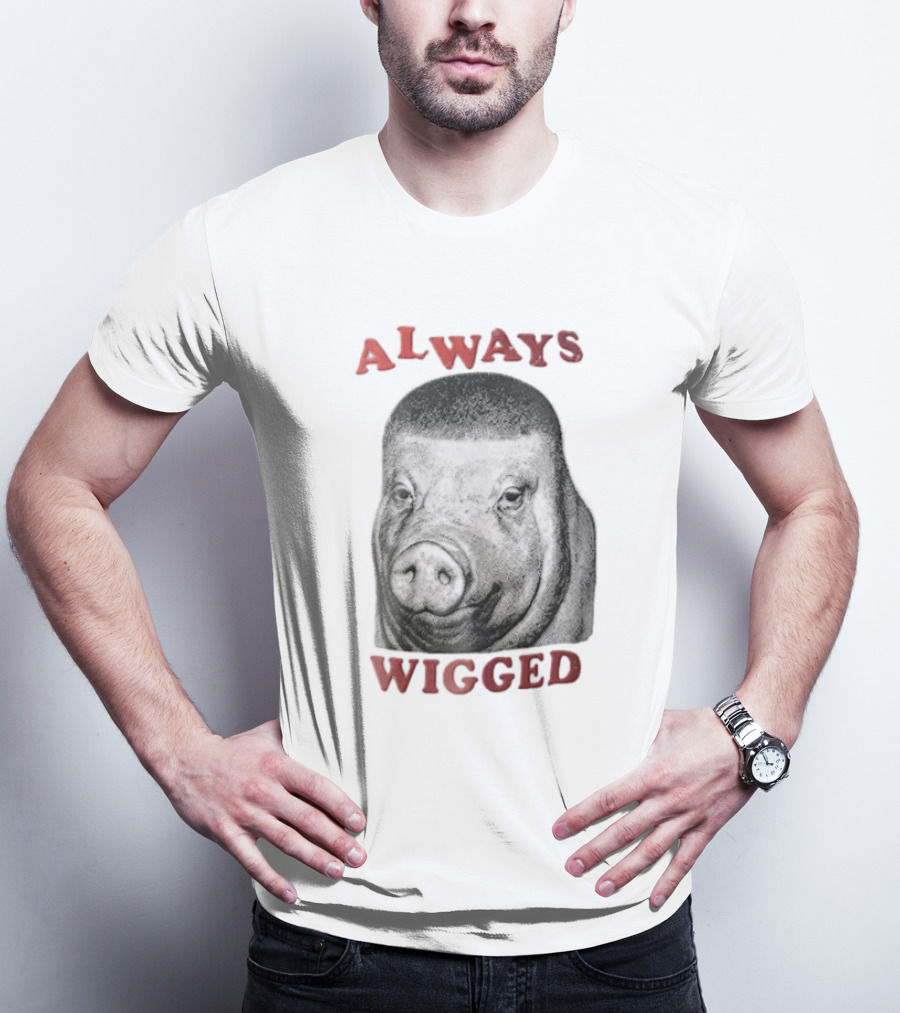 Always Wigged Pig Buzz Cut Haircut T-Shirt