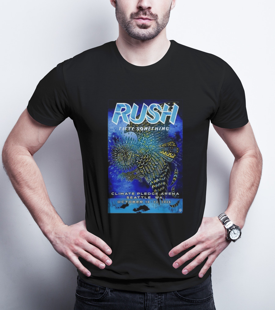 RUSH Fifty Something October 10 12 2026 Climate Pledge Arena Seattle WA T-Shirt