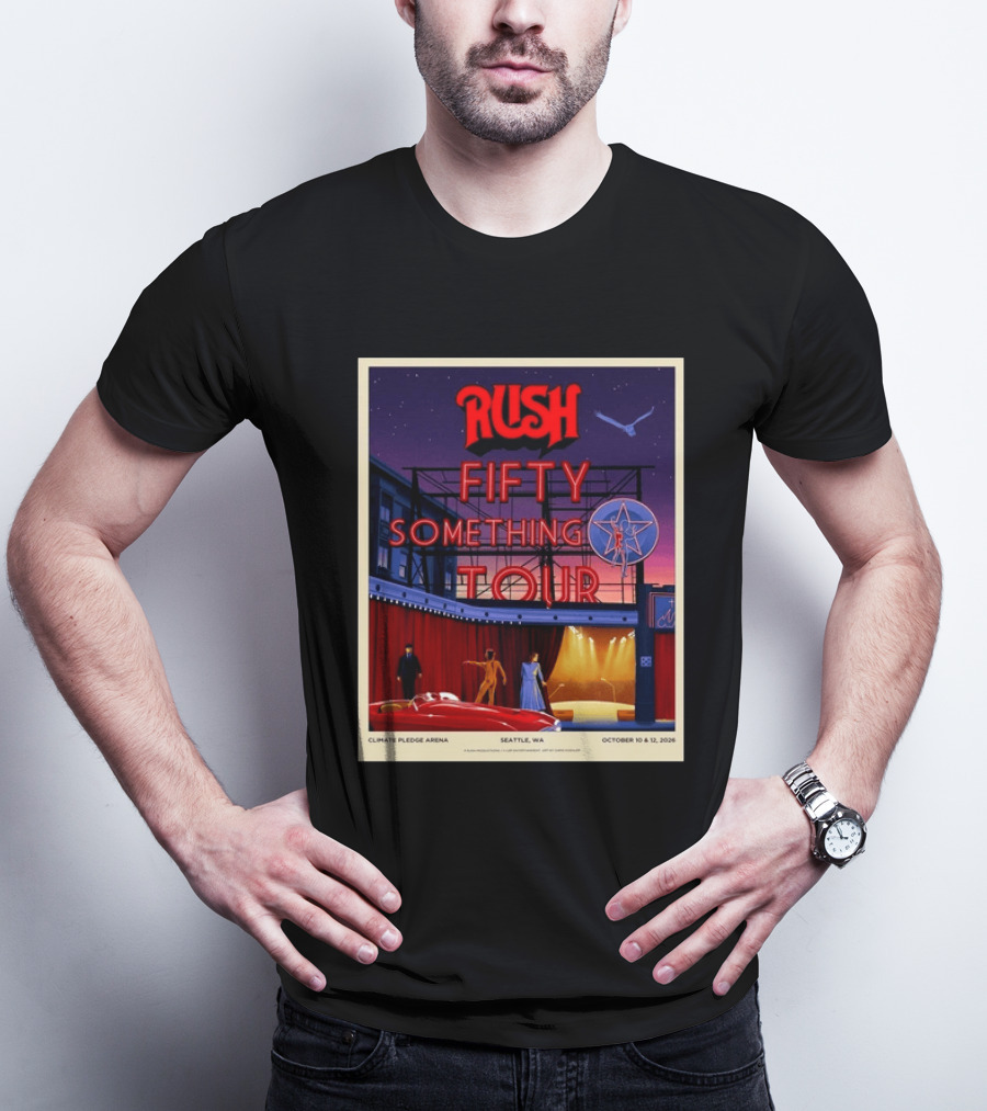 Rush Fifty Something Tour Climate Pledge Arena Seattle WA October 10 12 2026 T-Shirt