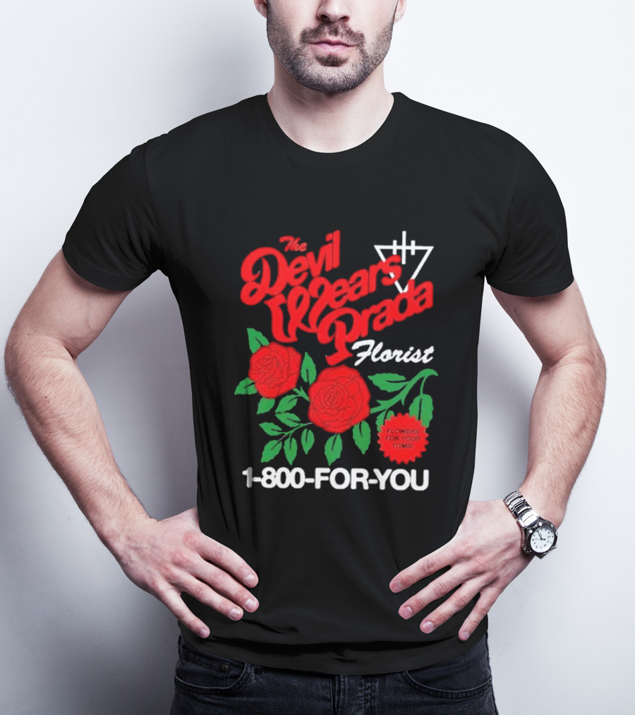 The Devil Wears Prada Florist 1 800 FOR YOU Roses Tour 2026 T-Shirt