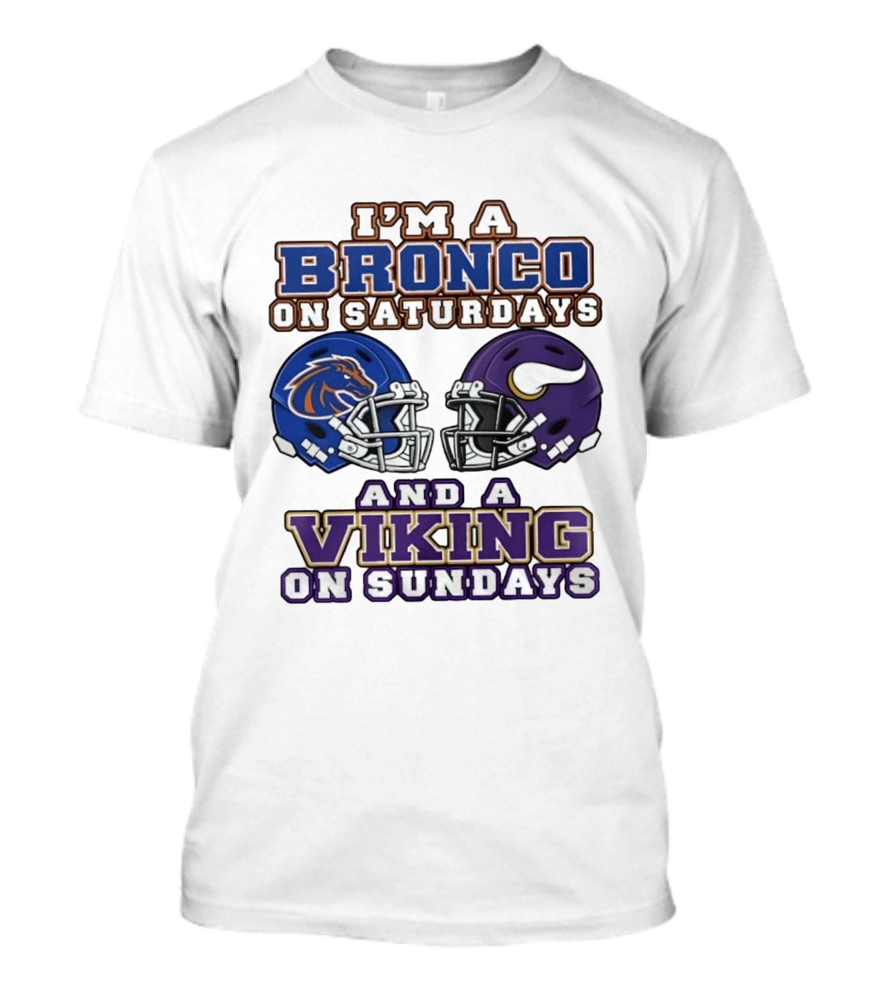 I'm A Bronco On Saturdays And A Viking On Sundays Football Helmets T-Shirt