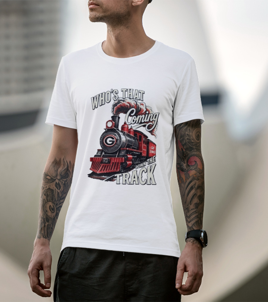 Who's That Coming Down The Track Georgia Bulldogs Go Dawgs Train T-Shirt