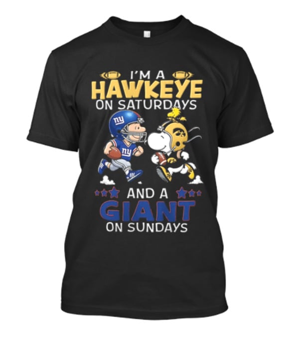 I'm A Hawkeye On Saturdays And A Giant On Sundays Charlie Brown Snoopy Football T-Shirt
