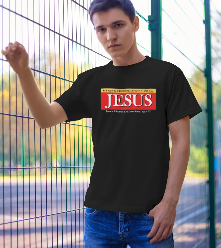 Jesus En Ningun Otro Nombre Hay Salvacion Hechos 4 12 Red And White T-Shirt