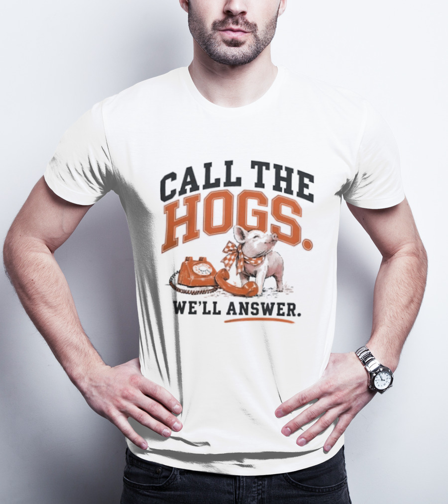 Call The Hogs We'll Answer Pig With Telephone T-Shirt