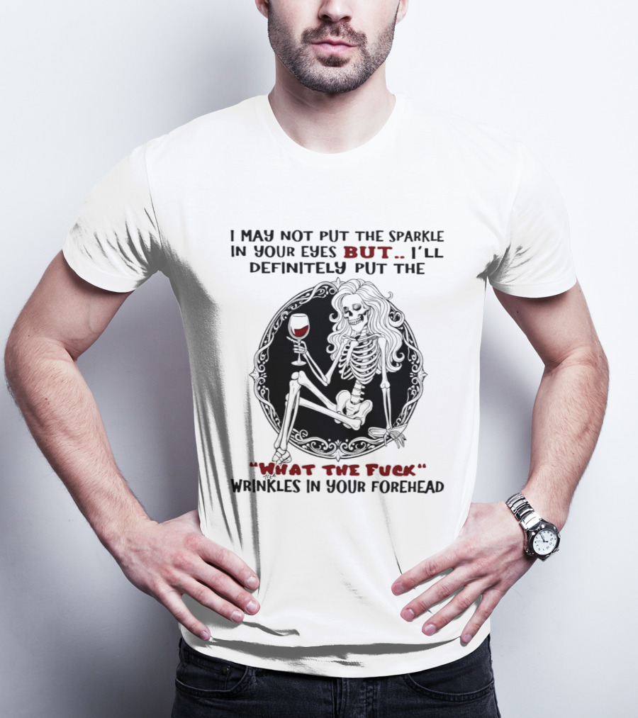 Skeleton Wrinkles What The Fuck Sparkle Eyes T-Shirt