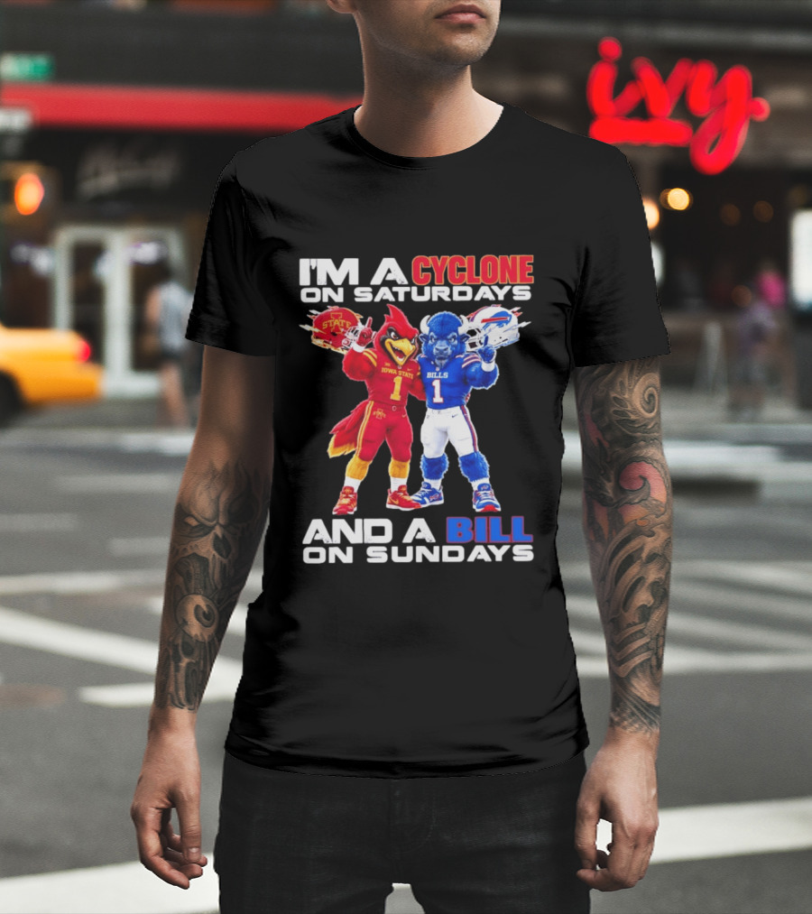 I'm A Cyclone On Saturdays And A Bill On Sundays Iowa State Buffalo Bills Sports T-Shirt