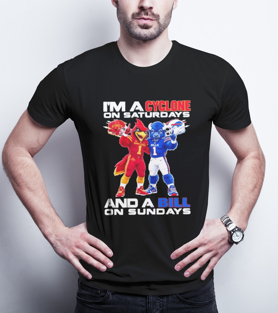 I'm A Cyclone On Saturdays And A Bill On Sundays Iowa State Buffalo Bills Sports T-Shirt
