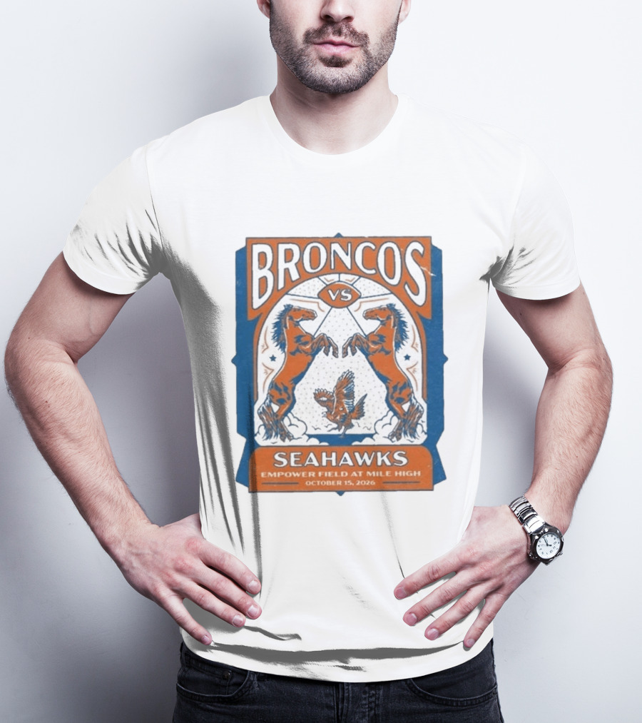 Broncos Vs Seahawks October 15 2026 Empower Field At Mile High T-Shirt