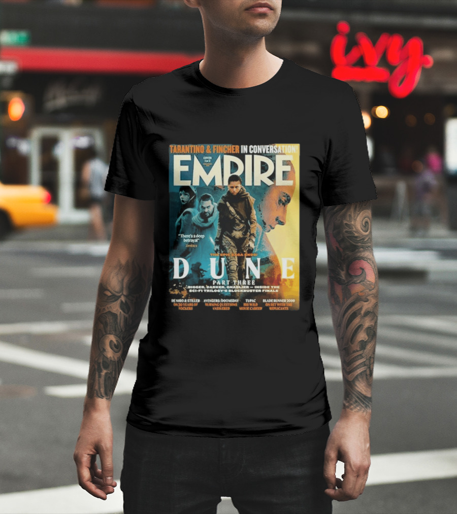 Tarantino Fincher Empire Magazine Dune Part Three Epic Saga Ends Zendaya Deep Betrayal T-Shirt