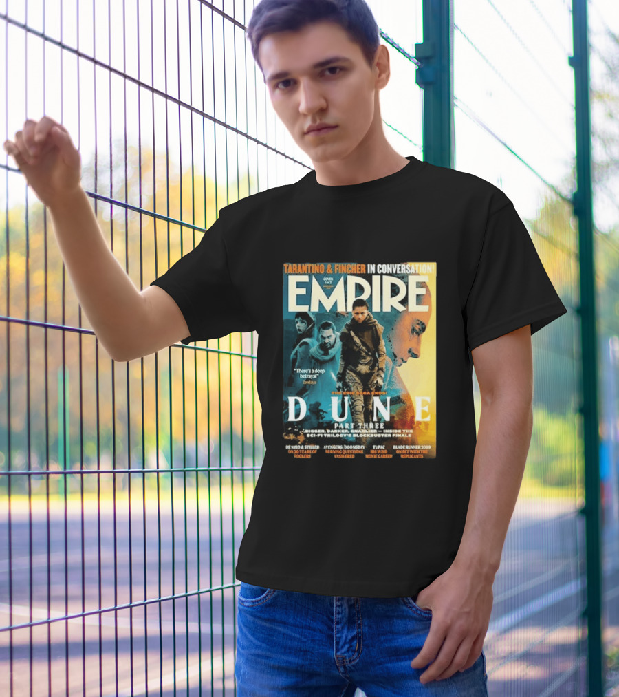 Tarantino Fincher Empire Magazine Dune Part Three Epic Saga Ends Zendaya Deep Betrayal T-Shirt