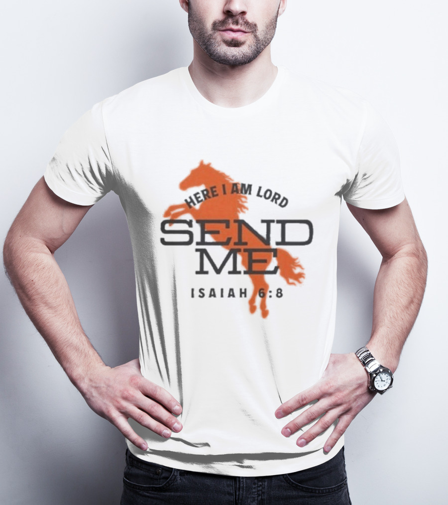 Here I Am Lord Send Me Isaiah 6:8 Horse T-Shirt