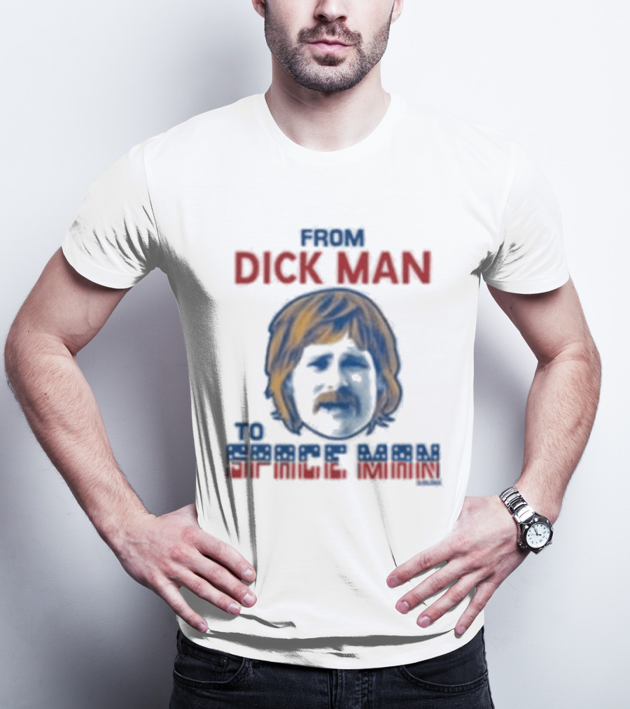 From Dick Man To Space Man Eat Cheese Boomer T-Shirt
