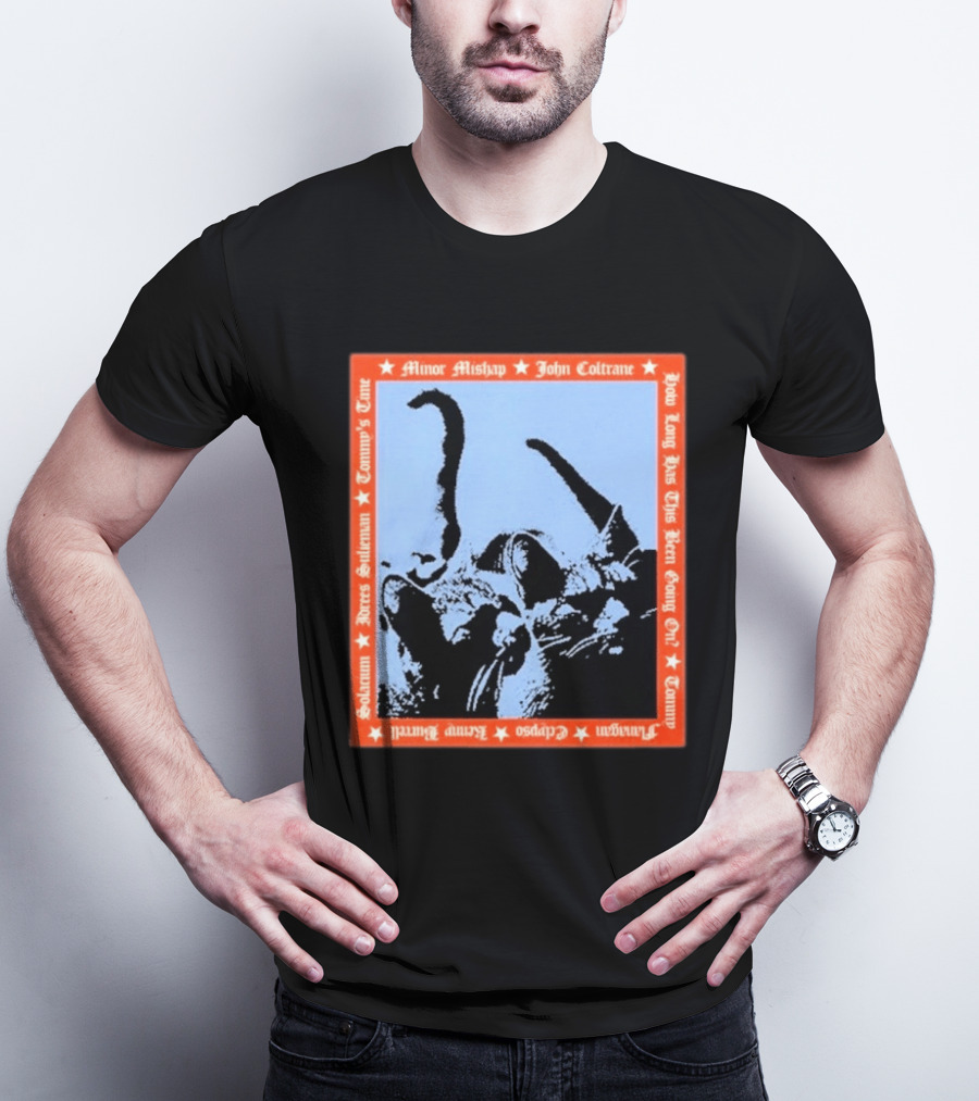 Minor Mishap John Coltrane How Long Has This Been Going On Tommy Butters Solarium Dexter Sullivan Clepsos T-Shirt