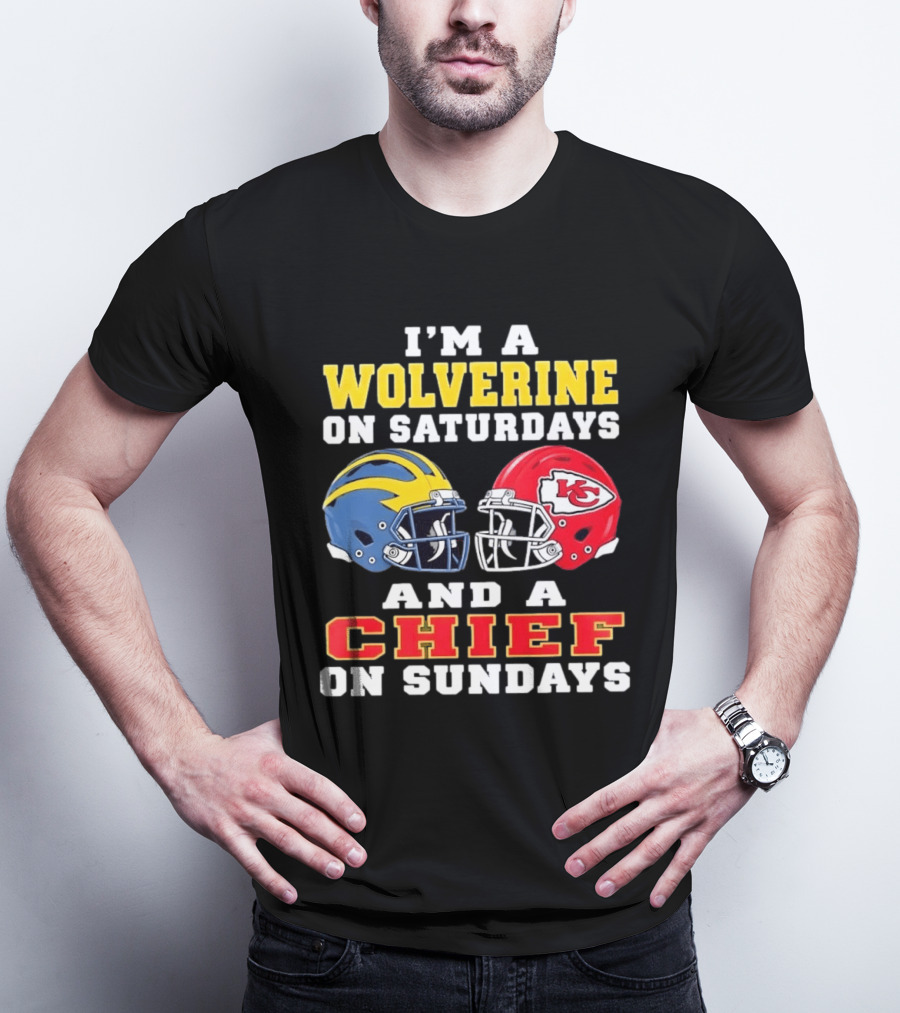 I'm A Wolverine On Saturdays And A Chief On Sundays Football Helmets Kansas City Sports Fan T-Shirt