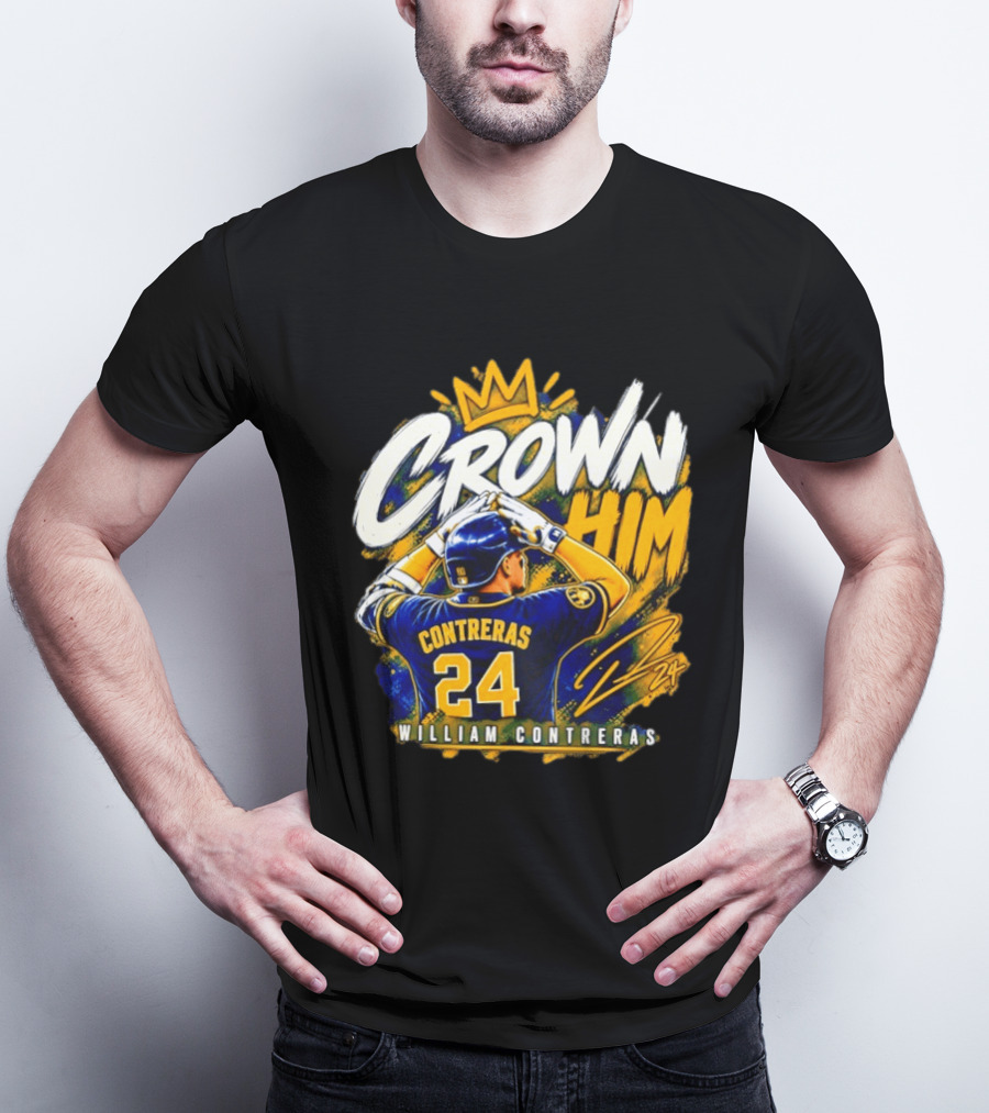 Crown Him William Contreras Milwaukee Brewers 24 T-Shirt