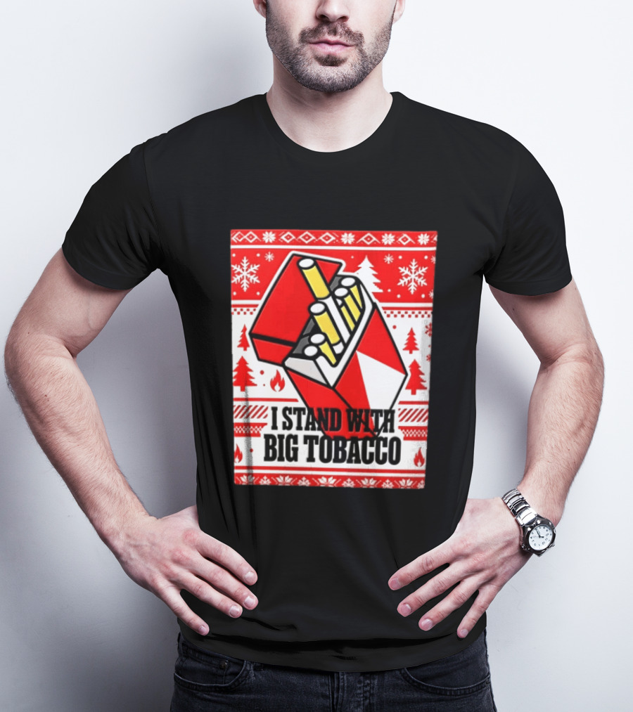 I Stand With Big Tobacco Cigarette Pack Christmas Sweater T-Shirt