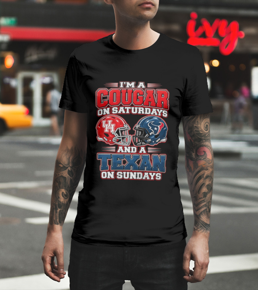 I'm A Cougar On Saturdays UH Helmet And A Texan On Sundays T-Shirt